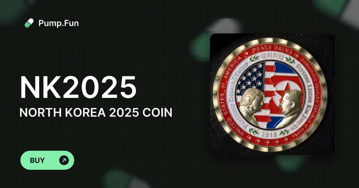 NORTH KOREA 2025 COIN (NK2025) - Pump