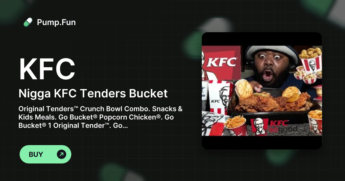Nigga KFC Tenders Bucket (KFC) - Pump