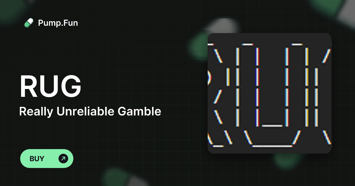 Really Unreliable Gamble (RUG) - Pump