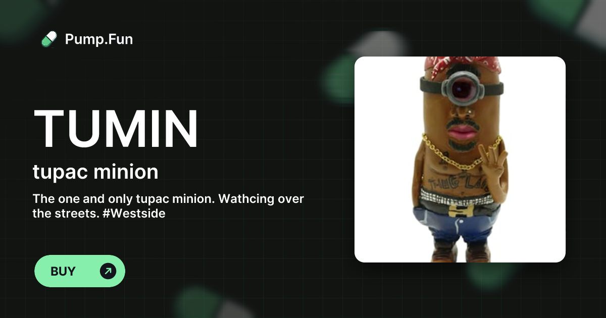 tupac minion (TUMIN) - Pump