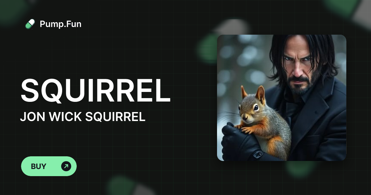 JON WICK SQUIRREL (SQUIRREL) - Pump