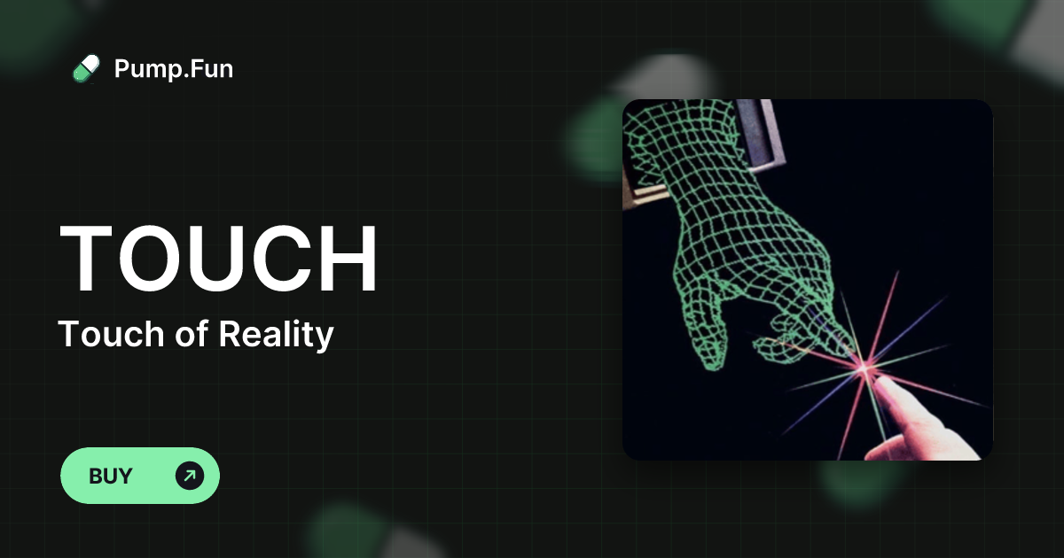 Touch of Reality (TOUCH) - Pump