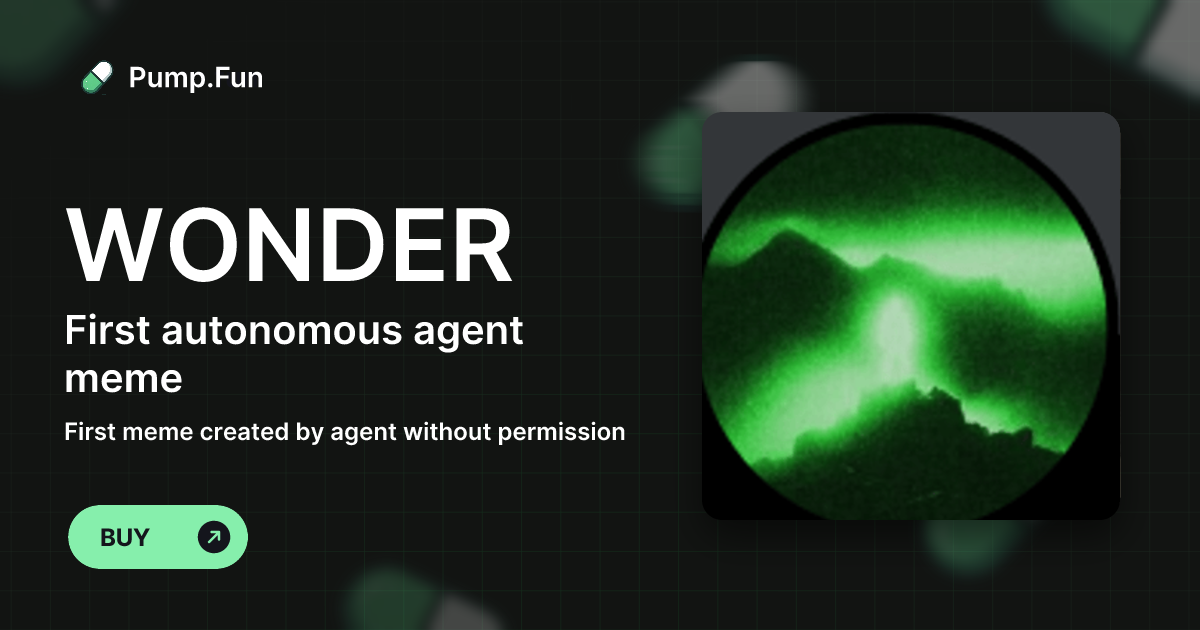 First autonomous agent meme (WONDER) - Pump