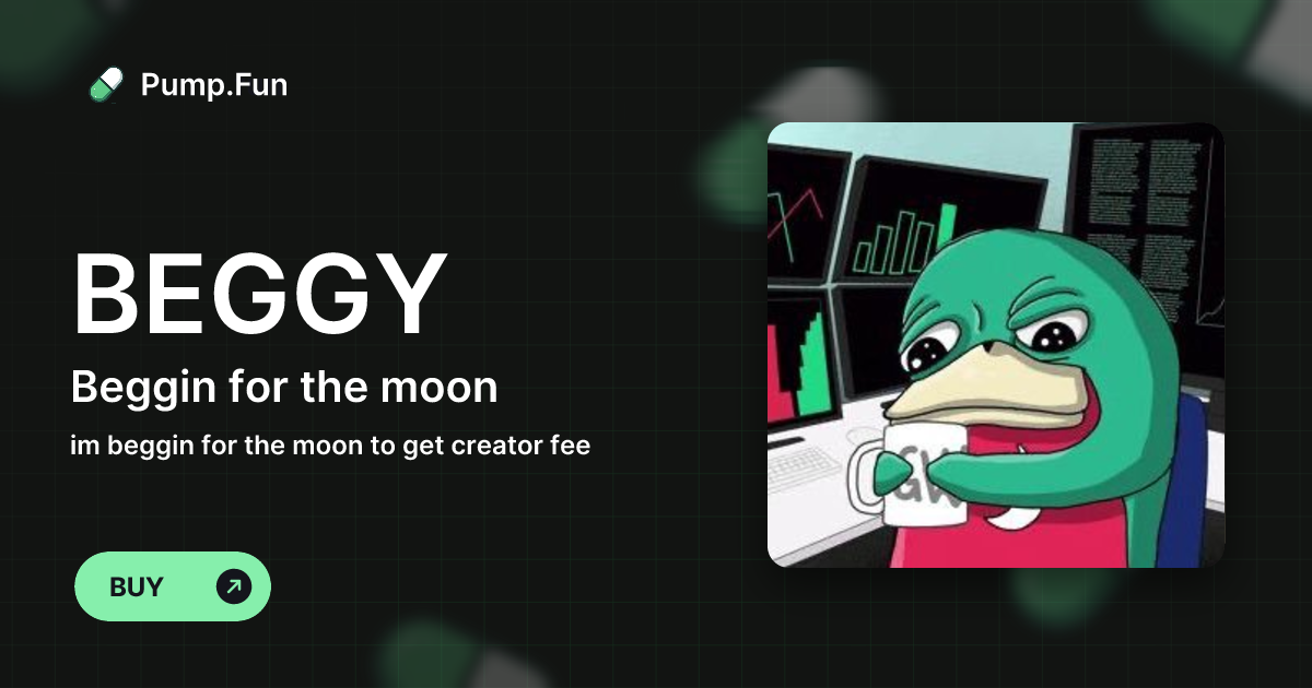 Beggin for the moon (BEGGY) - Pump