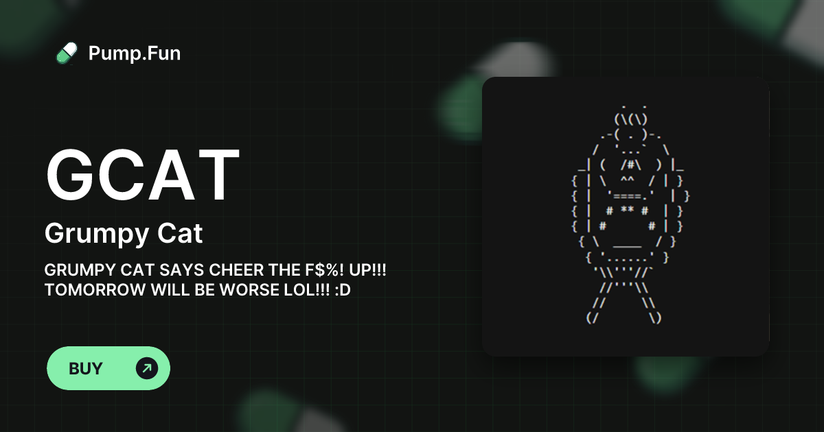 Grumpy Cat (GCAT) - Pump