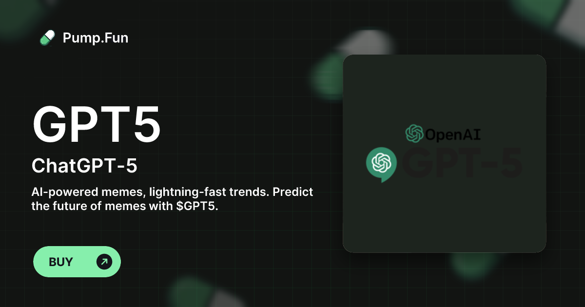 ChatGPT-5 (GPT5) - Pump