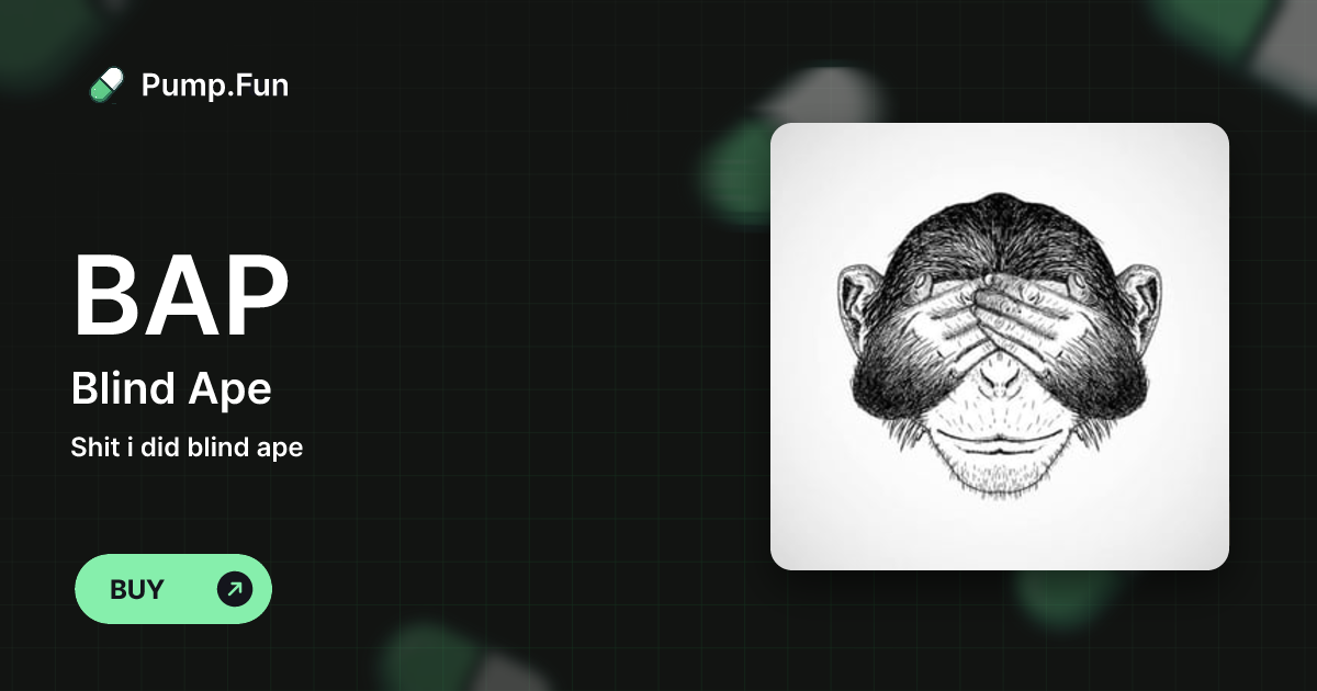 Blind Ape (BAP) - Pump