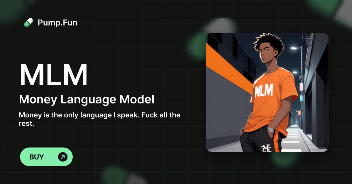 Money Language Model (MLM) - Pump