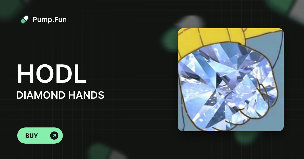 DIAMOND HANDS (HODL) - Pump