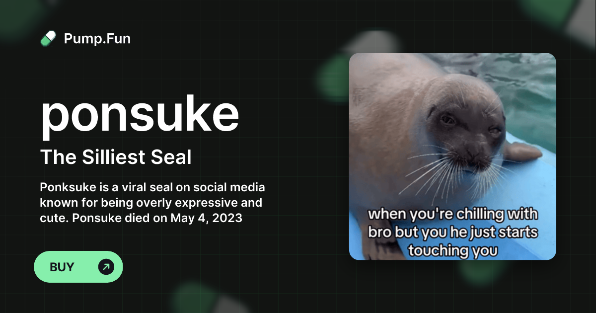 The Silliest Seal (ponsuke) - Pump