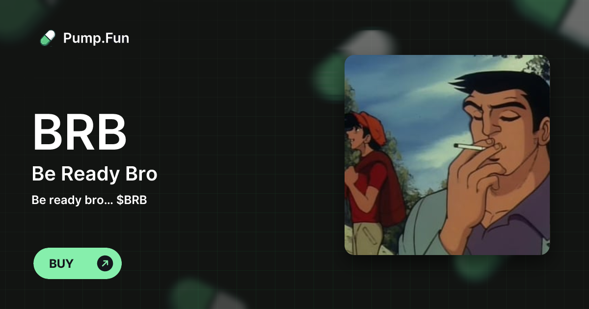 Be Ready Bro (BRB) - Pump