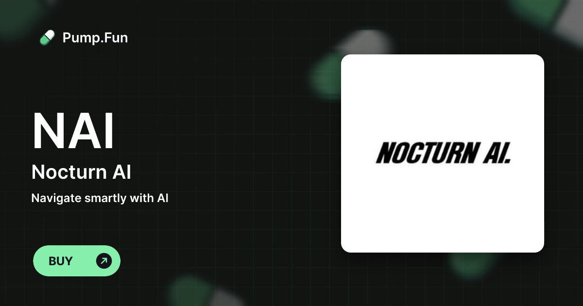 Nocturn AI (NAI) - Pump