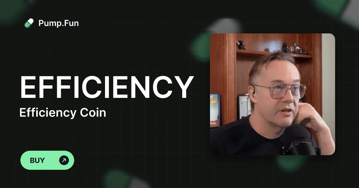 Efficiency Coin (EFFICIENCY) - Pump