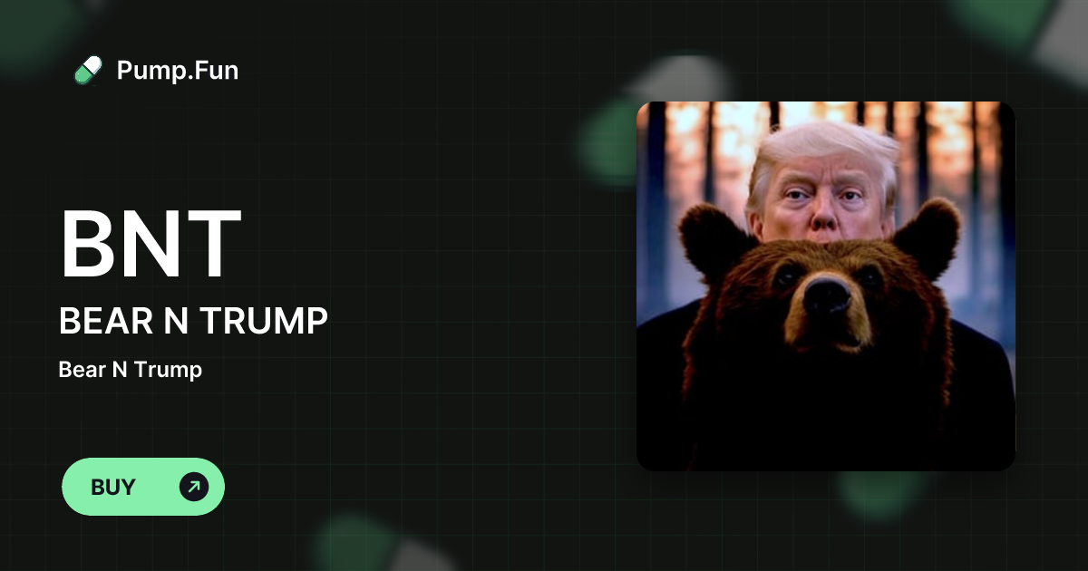 BEAR N TRUMP (BNT) - Pump
