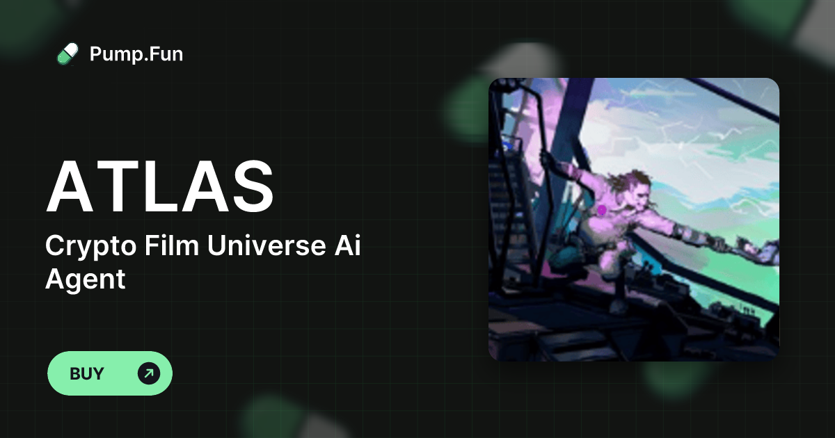 Crypto Film Universe Ai Agent (ATLAS) - Pump