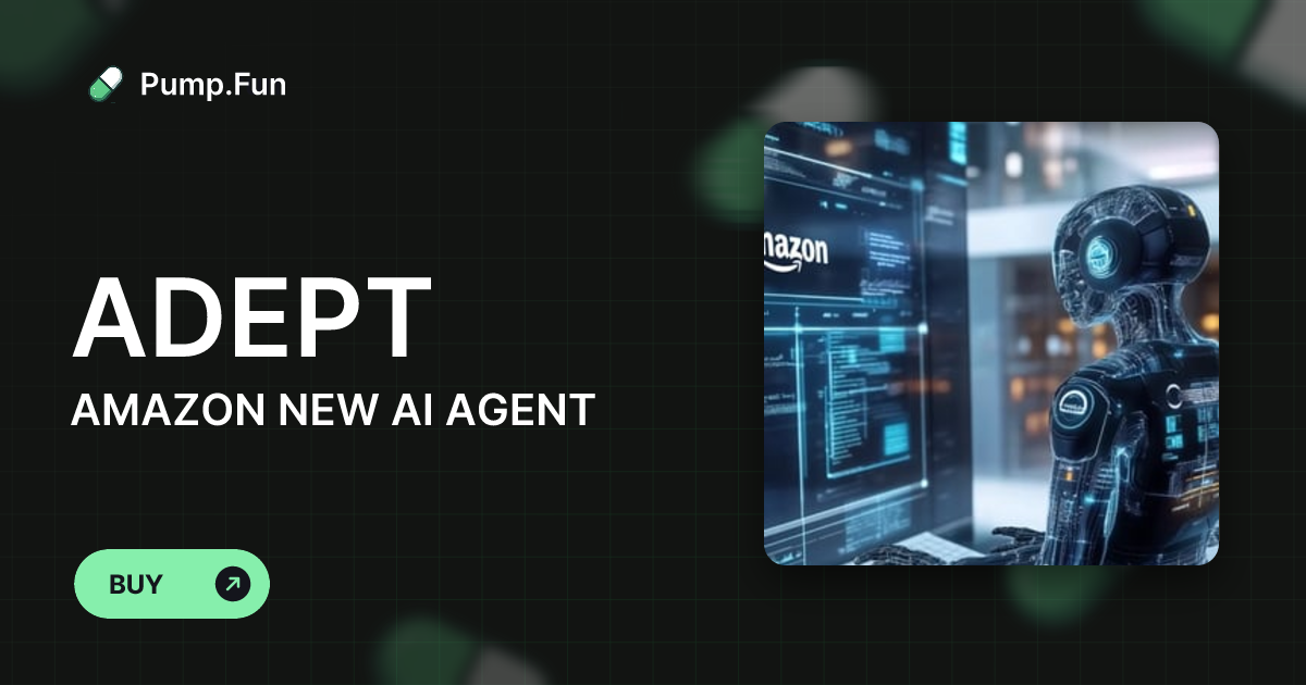 AMAZON NEW AI AGENT (ADEPT) - Pump