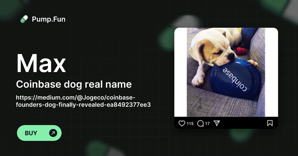 Coinbase dog real name (Max) - Pump