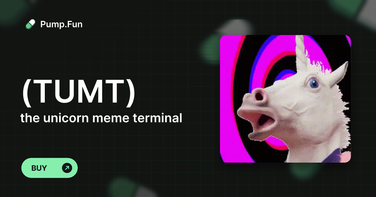 the unicorn meme terminal ((TUMT)) - Pump