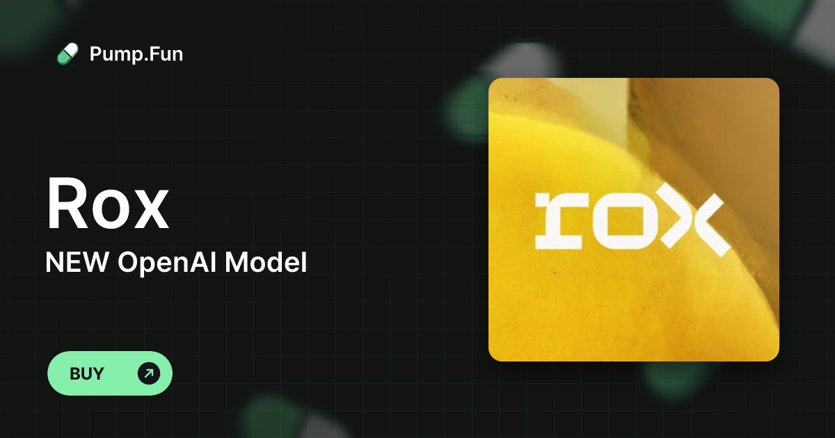 NEW OpenAI Model (Rox) - Pump