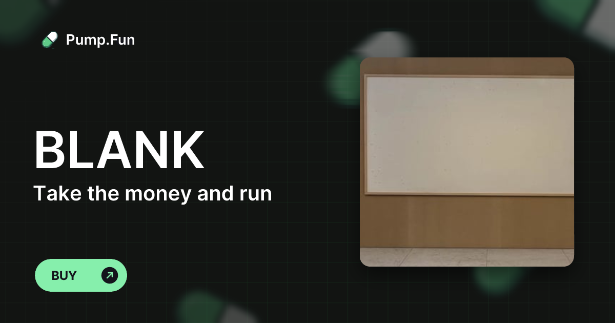 Take the money and run (BLANK) - Pump