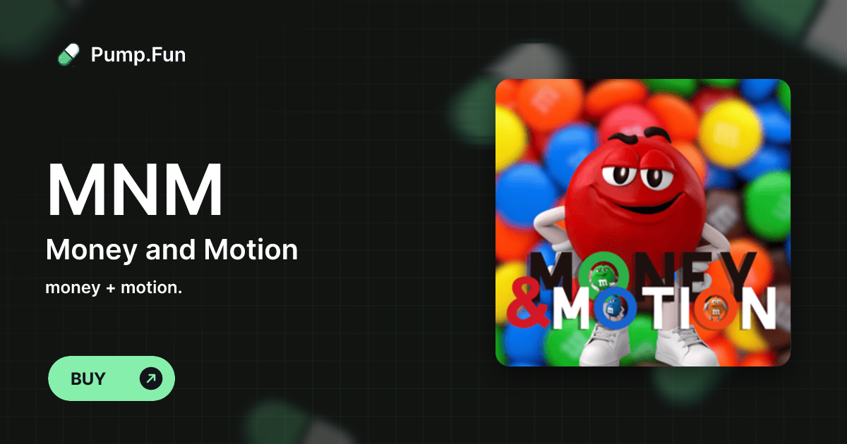 Money and Motion (MNM) - Pump