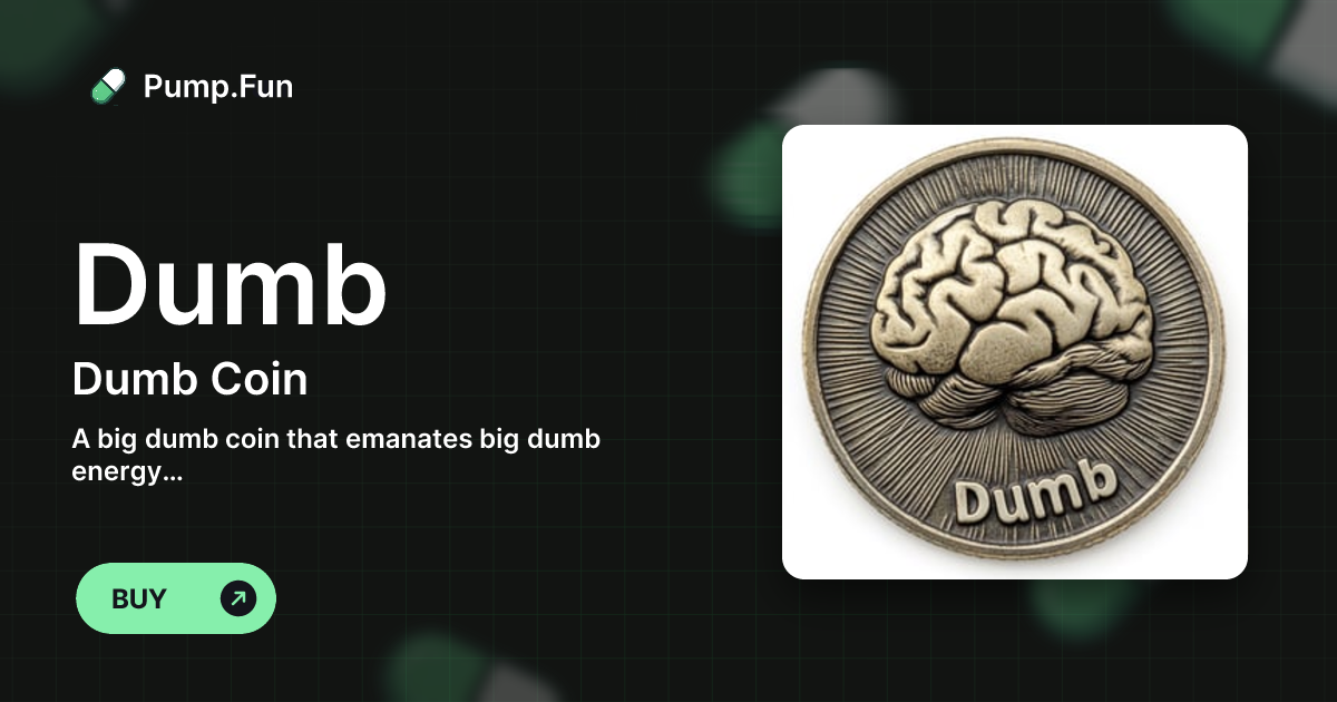 Dumb Coin (Dumb) - Pump