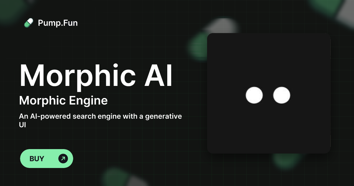 Morphic Engine (Morphic AI) - Pump
