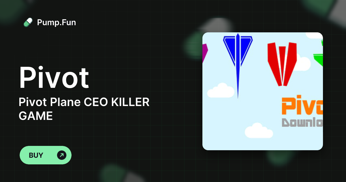 Pivot Plane CEO KILLER GAME (Pivot) - Pump