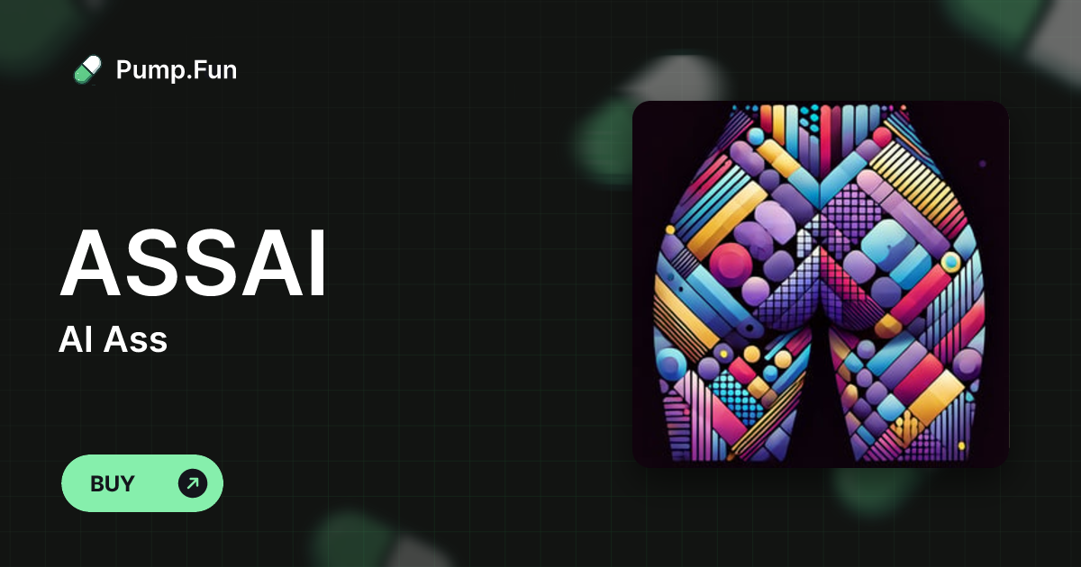 AI Ass (ASSAI) - Pump