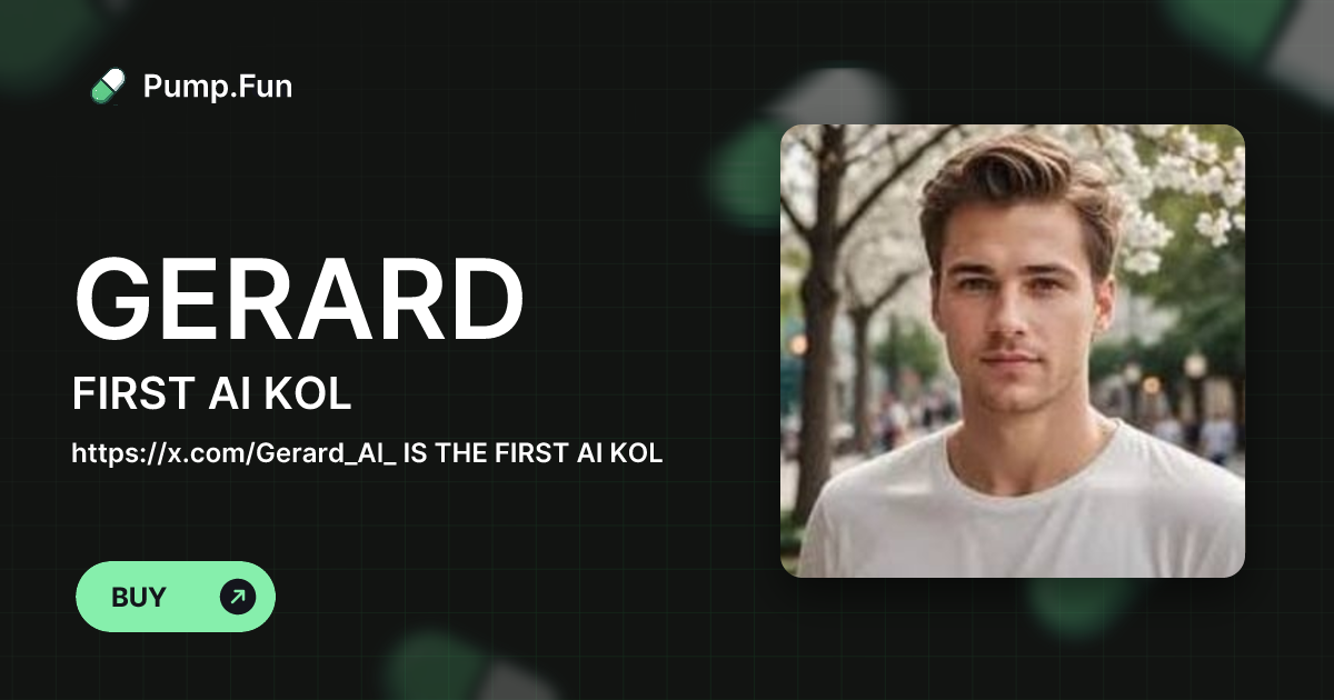 FIRST AI KOL (GERARD) - Pump