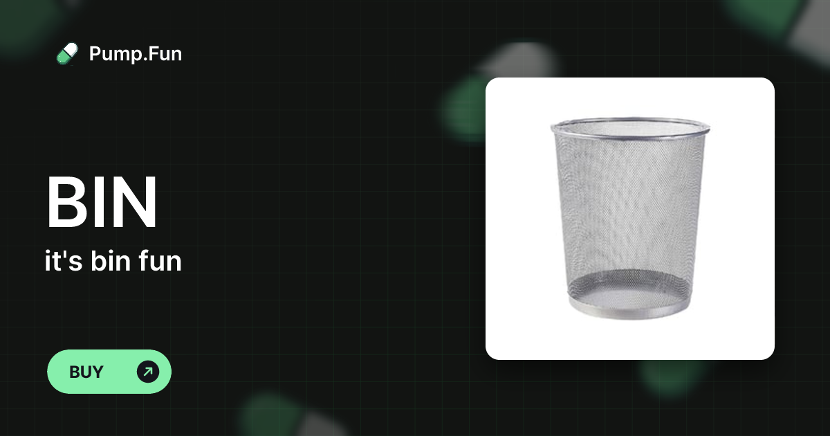 it's bin fun (BIN) - Pump