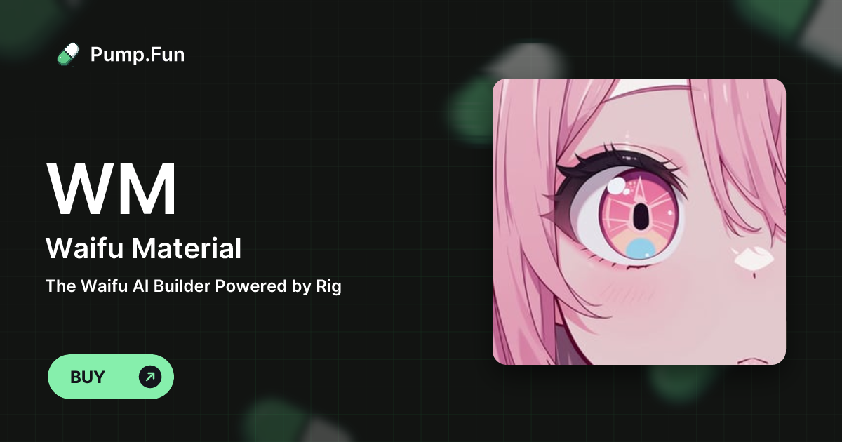Waifu Material (WM) - Pump