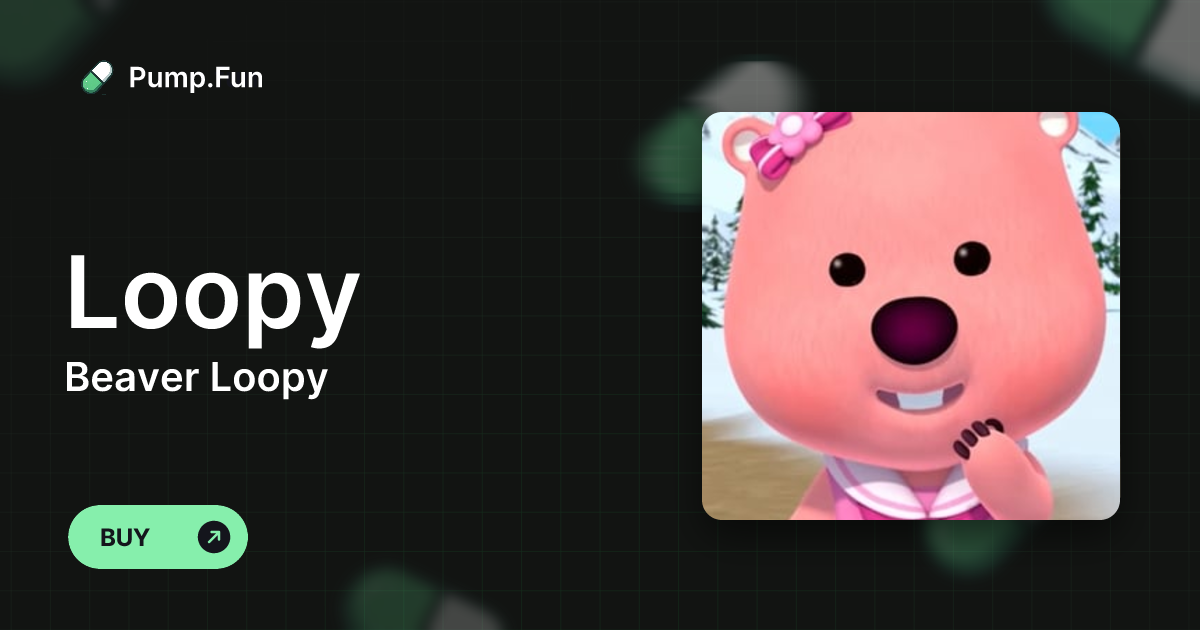 Beaver Loopy (Loopy) - Pump