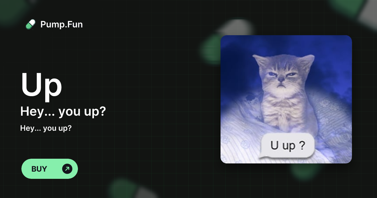 Hey... you up? (Up) - Pump