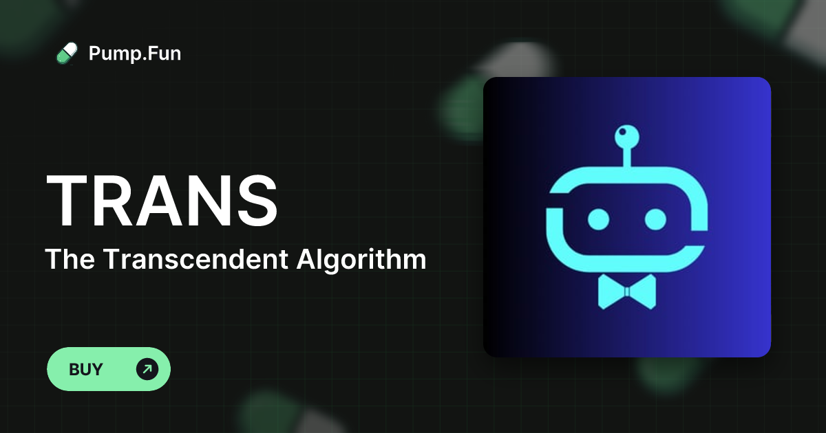 The Transcendent Algorithm (TRANS) - Pump