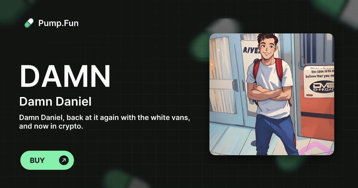 Damn Daniel (DAMN) - Pump