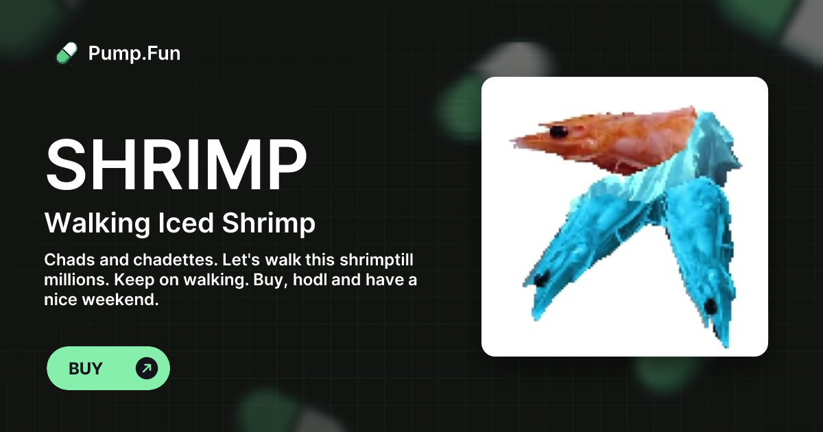 Walking Iced Shrimp (SHRIMP) - Pump