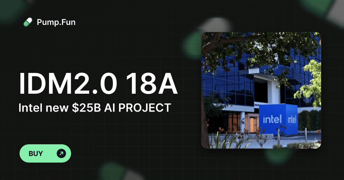 Intel new $25B AI PROJECT (IDM2.0 18A) - Pump