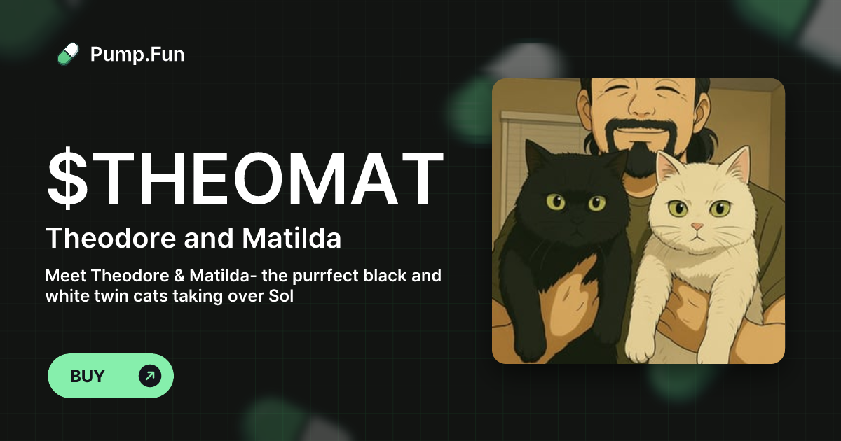 Theodore and Matilda ($THEOMAT) - Pump
