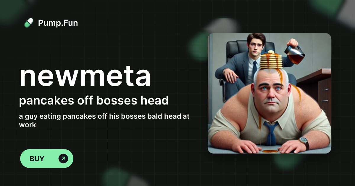 pancakes off bosses head (newmeta) - Pump
