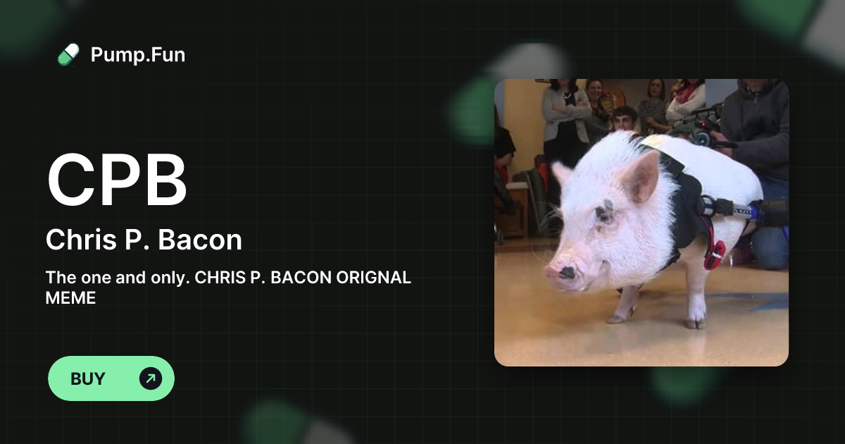 Chris P. Bacon (CPB) - Pump