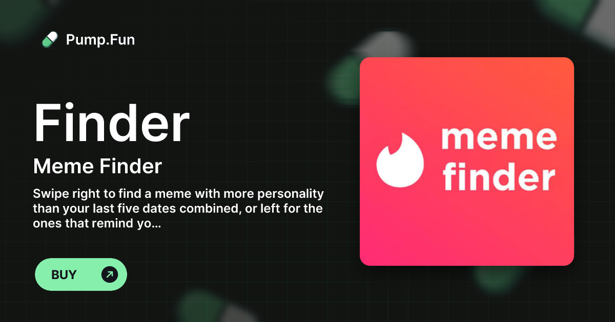 Meme Finder (Finder) - Pump