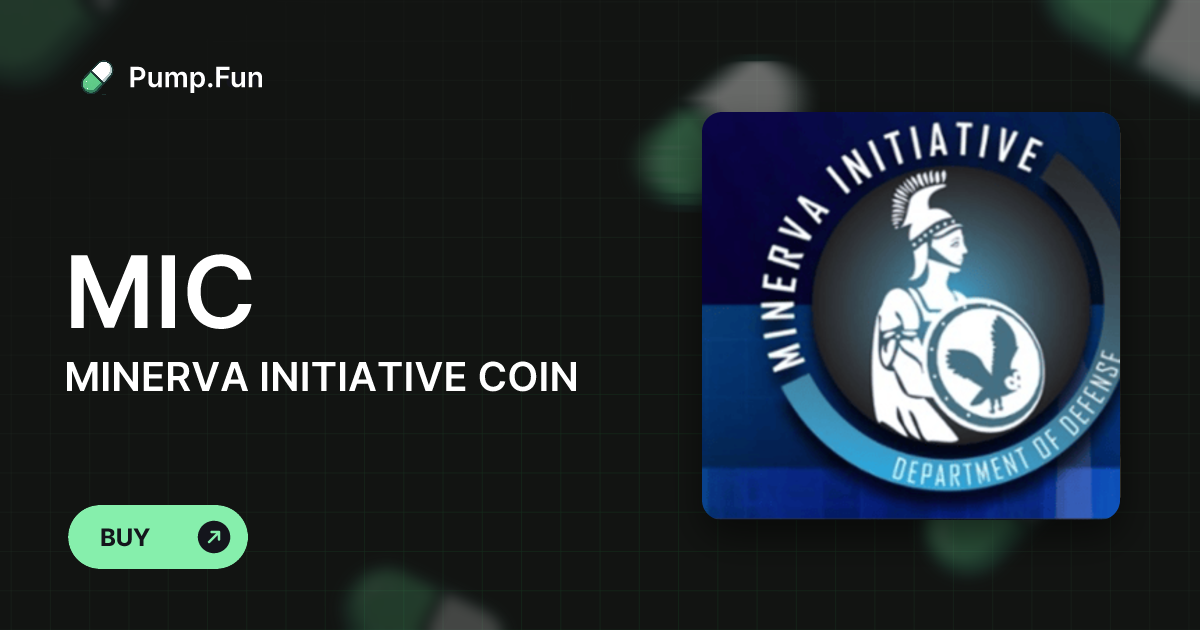 MINERVA INITIATIVE COIN (MIC) - Pump