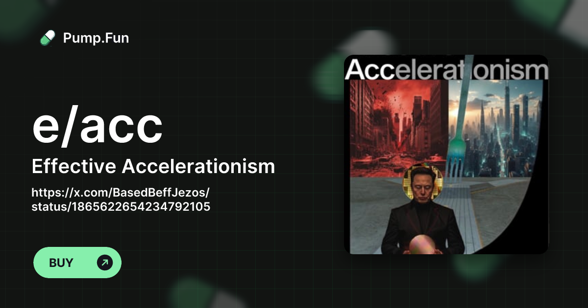 Effective Accelerationism (e/acc) - Pump