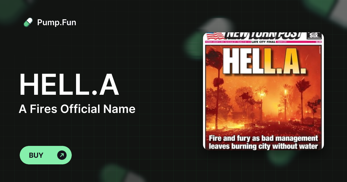 A Fires Official Name (HELL.A) - Pump