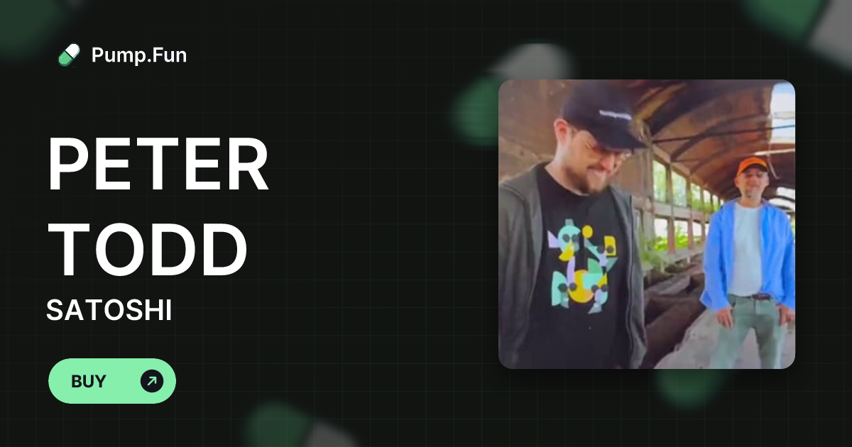 SATOSHI (PETER TODD) - Pump