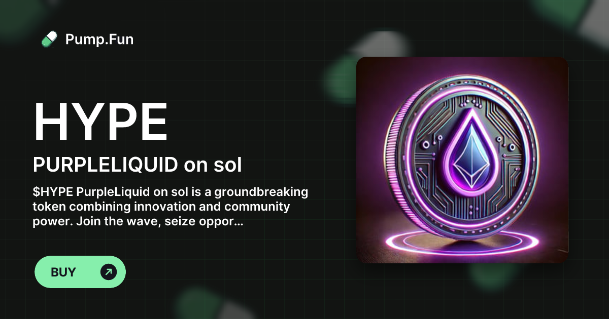 PURPLELIQUID on sol (HYPE) - Pump