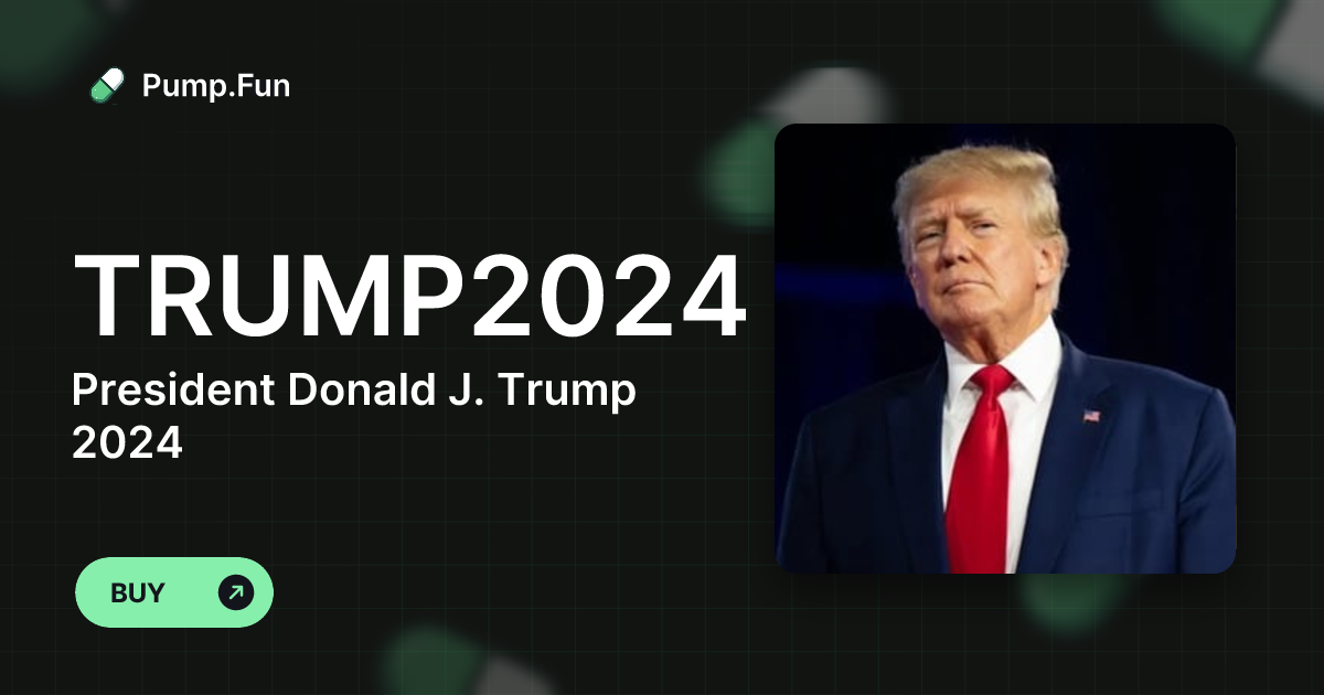 President Donald J. Trump 2024 (TRUMP2024) - Pump