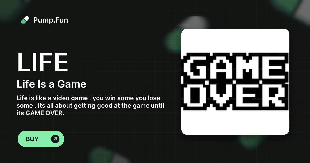 Life Is a Game (LIFE) - Pump