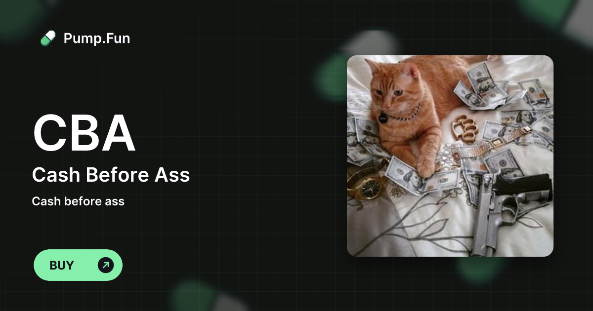 Cash Before Ass (CBA) - Pump
